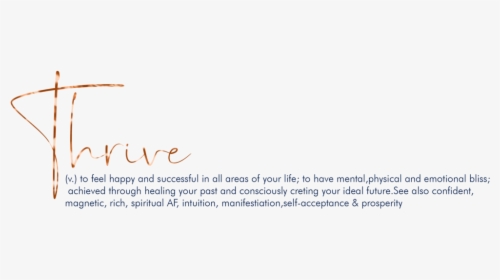 Thrive Definition - Calligraphy, HD Png Download , Transparent Png ...