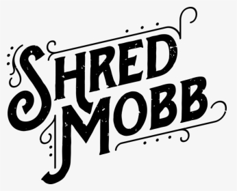 Shred Mobb Logo - Calligraphy, HD Png Download , Transparent Png Image ...