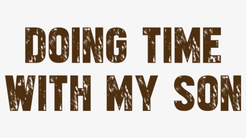 Time With My Son, HD Png Download , Transparent Png Image - PNGitem