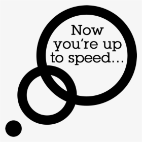Now Youre Up To Speed - Flipgive, HD Png Download , Transparent Png ...