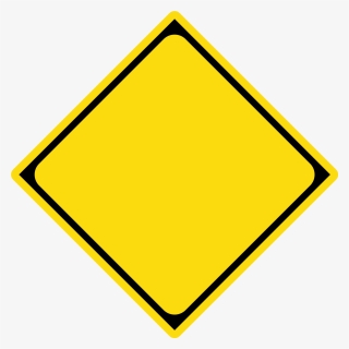 Diamond Warning Sign - Blank Yellow Diamond Road Sign, HD Png Download ...